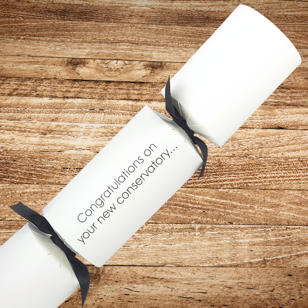 Congratulations on your new conservatory… | Modern Phrases Cracker Mak ...